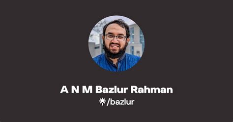 A N M Bazlur Rahman Twitter Linktree
