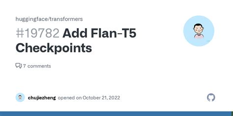 Add Flan T5 Checkpoints · Issue 19782 · Huggingface Transformers · Github