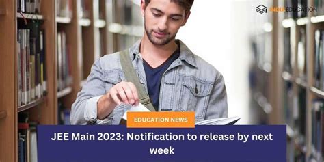 JEE Main Notification To Release By Next Week India Education