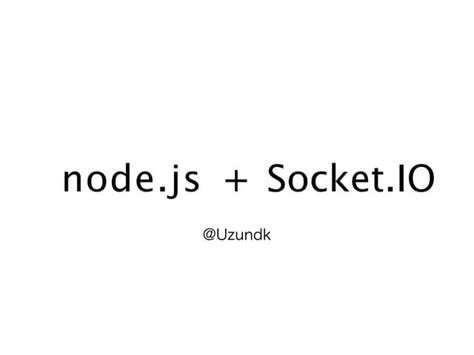 Nodejssocket Ioを試す Ppt