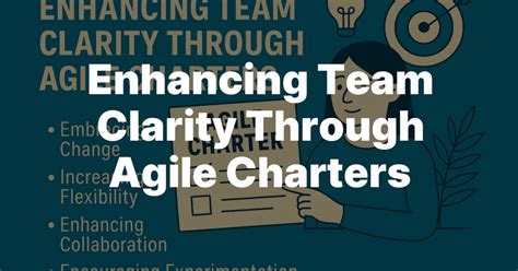 Boost Team Clarity And Collaboration With Agile Charters