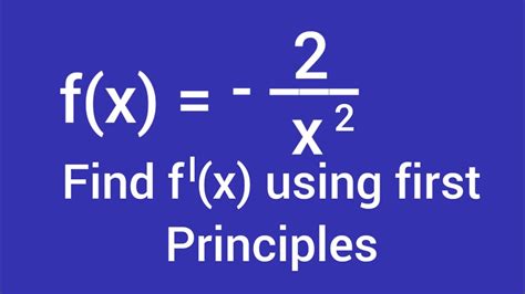 How To Find The Derivative Of A Fraction Using First Principles