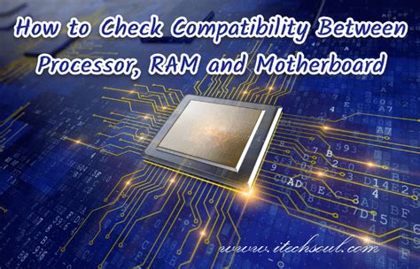 How To Check Compatibility Between Processor Ram And Motherboard