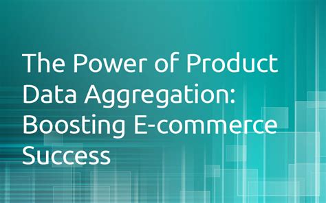 The Power Of Product Data Aggregation Boosting E Commerce Success Retail Taxonomy