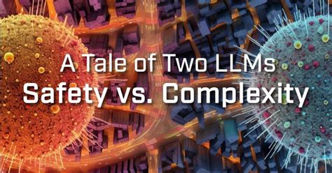 Protect Ai On Linkedin A Tale Of Two Llms Safety Vs Complexity