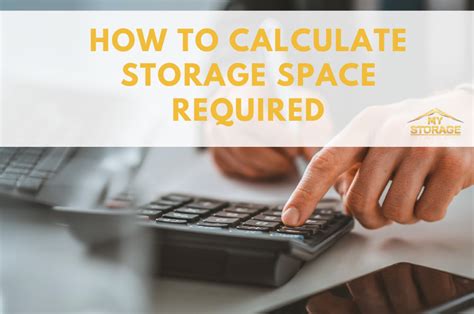 How To Calculate Storage Space Required My Storage