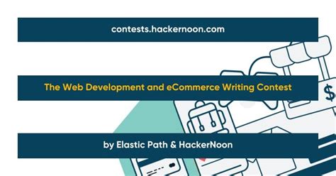 Hackernoon On Linkedin The Web Development And Ecommerce Writing Contest Round 1 Results