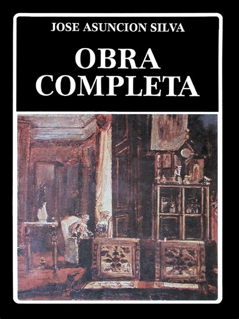 José Asunción Silva Obra Completa Pdf