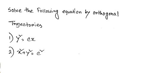 Solved Solve The Following Equation By Orthogonal