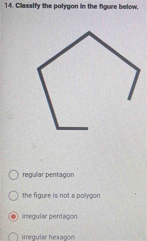 Solved 14 Classify The Polygon In The Figure Below Regular Pentagon