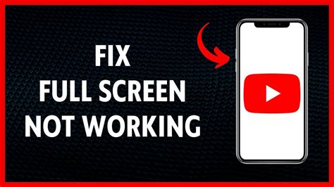 How To Fix Youtube Full Screen Not Working Youtube
