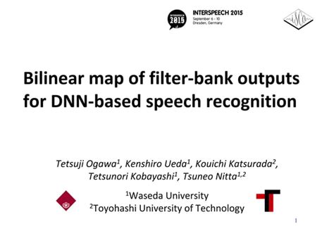 bilinear map of filter bank outputs for dnn based speech recognition ppt