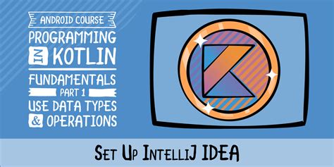Programming In Kotlin Fundamentals Episode 2 Set Up Intellij Idea