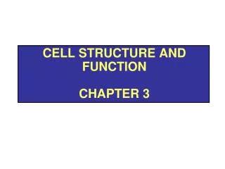 PPT CHAPTER Cell Structure And Function PowerPoint Presentation Free Download ID