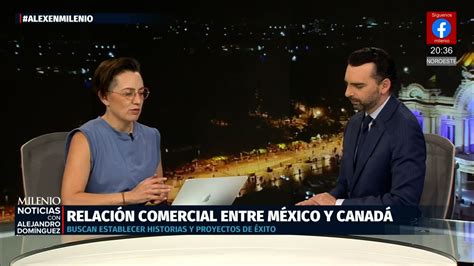 México Y Canadá Son Aliados Más Allá Del T Mec Afirma Sofía Ramírez