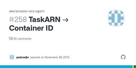 Taskarn Container Id · Issue 258 · Awsamazon Ecs Agent · Github