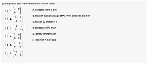 solved point match each linear transformation with its matrix 8