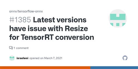 Latest Versions Have Issue With Resize For Tensorrt Conversion · Issue