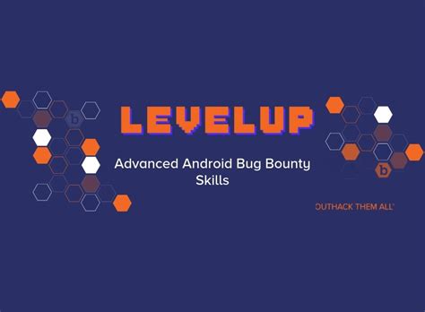 Advanced Android Bug Bounty Skills Bugcrowd