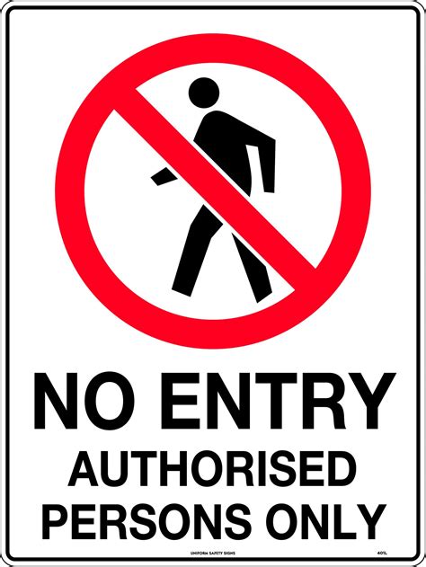 No Entry Authorised Persons Only Uniform Safety Signs