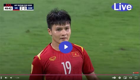 Live Asian Football Vietnam Vs Cambodia Vie Vs Cam Stream Aff