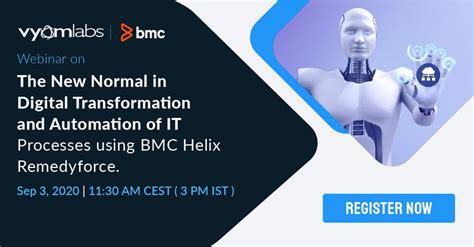 New Normal In Digital Transformation And Automation Of It Processes Using Bmc Helix Remedyforce