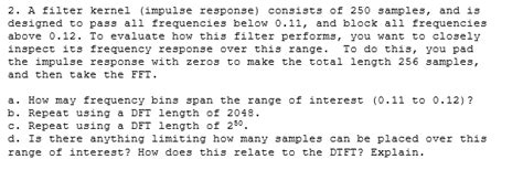 2 A Filter Kernel Impulse Response Consists Of 250