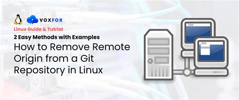How To Remove Remote Origin From A Git Repository In Linux