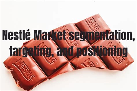 Nestlé Market Segmentation Targeting And Positioning Edrawmind