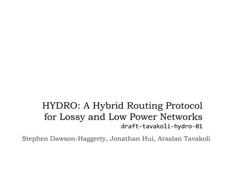 Ppt Hydro A Hybrid Routing Protocol For Lossy And Low Power Networks Draft Tavakoli Hydro 01