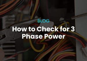 How To Check For Phase Power AB Electrical Communications