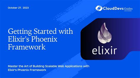 Getting Started With Elixirs Phoenix Framework
