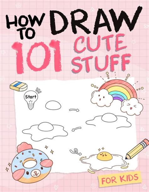 Hướng Dẫn Vẽ How To Draw 101 Cute Stuff Dành Cho Người Mới Bắt đầu