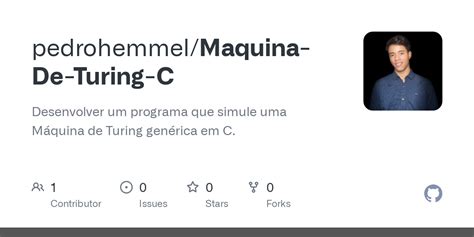 Github Pedrohemmelmaquina De Turing C Desenvolver Um Programa Que Simule Uma Máquina De