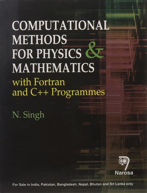Computational Methods For Physics And Mathematicswith Fortran And C