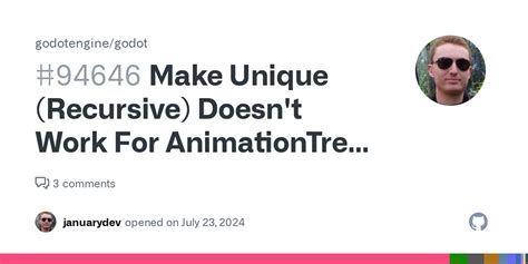 Make Unique Recursive Doesnt Work For Animationtree Blendtree Resources · Issue 94646