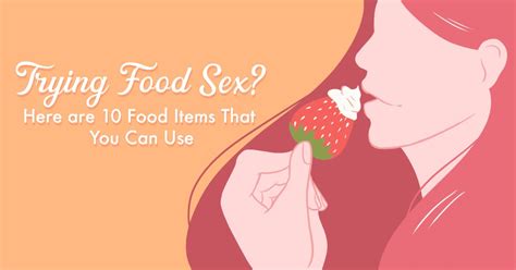 Trying Food Sex Here Are Food Items That You Can Use Trying Food Sex Here Are Food Items That You Can Use