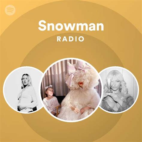 Snowman Radio Playlist By Spotify Spotify