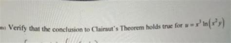 Solved Verify That The Conclusion To Clairaut S Theorem Chegg
