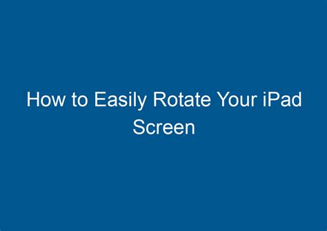 How To Easily Rotate Your Ipad Screen Digitalhow