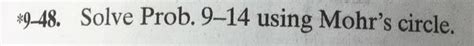 Solved Solve Prob Using Mohr S Circle Chegg Com