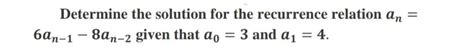 Solved Determine The Solution For The Recurrence Relation