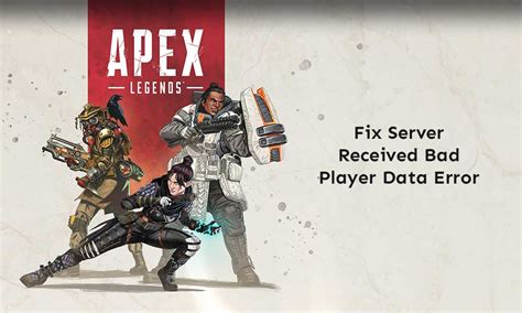Fix Apex Legends Server Received Bad Player Data Error