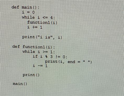 Solved Def Main While I