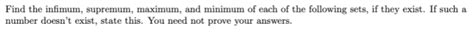 solved find the infimum supremum maximum and minimum of