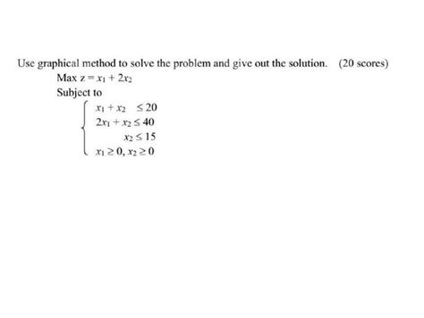 solved use graphical method to solve the problem and give