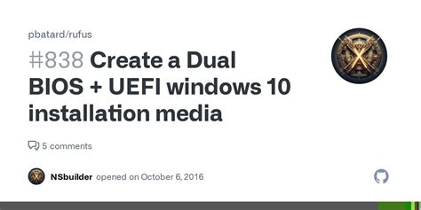 Create A Dual BIOS UEFI Windows Installation Media Issue Pbatard Rufus GitHub