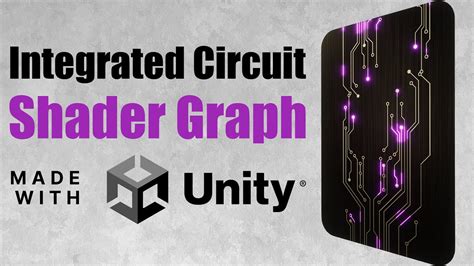 Integrated Circuit Shader Graph Unity Tutorial Community Showcases
