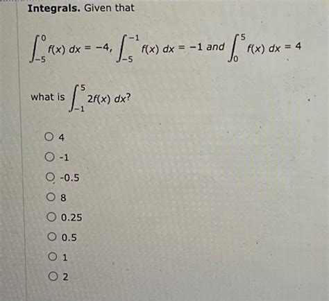 solved integrals given that ∫−50f x dx −4 ∫−5−1f x dx −1