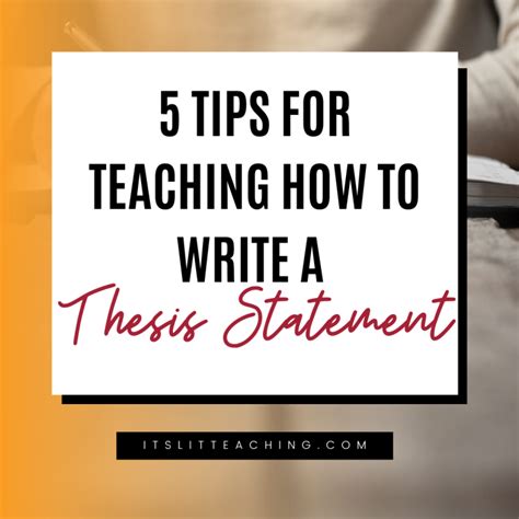 5 Tips For Teaching How To Write A Thesis Statement It S Lit Teaching
